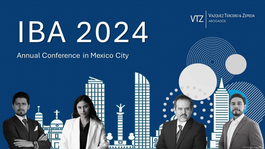 IBA Annual Conference in Mexico City 2024 - VTZ abogados